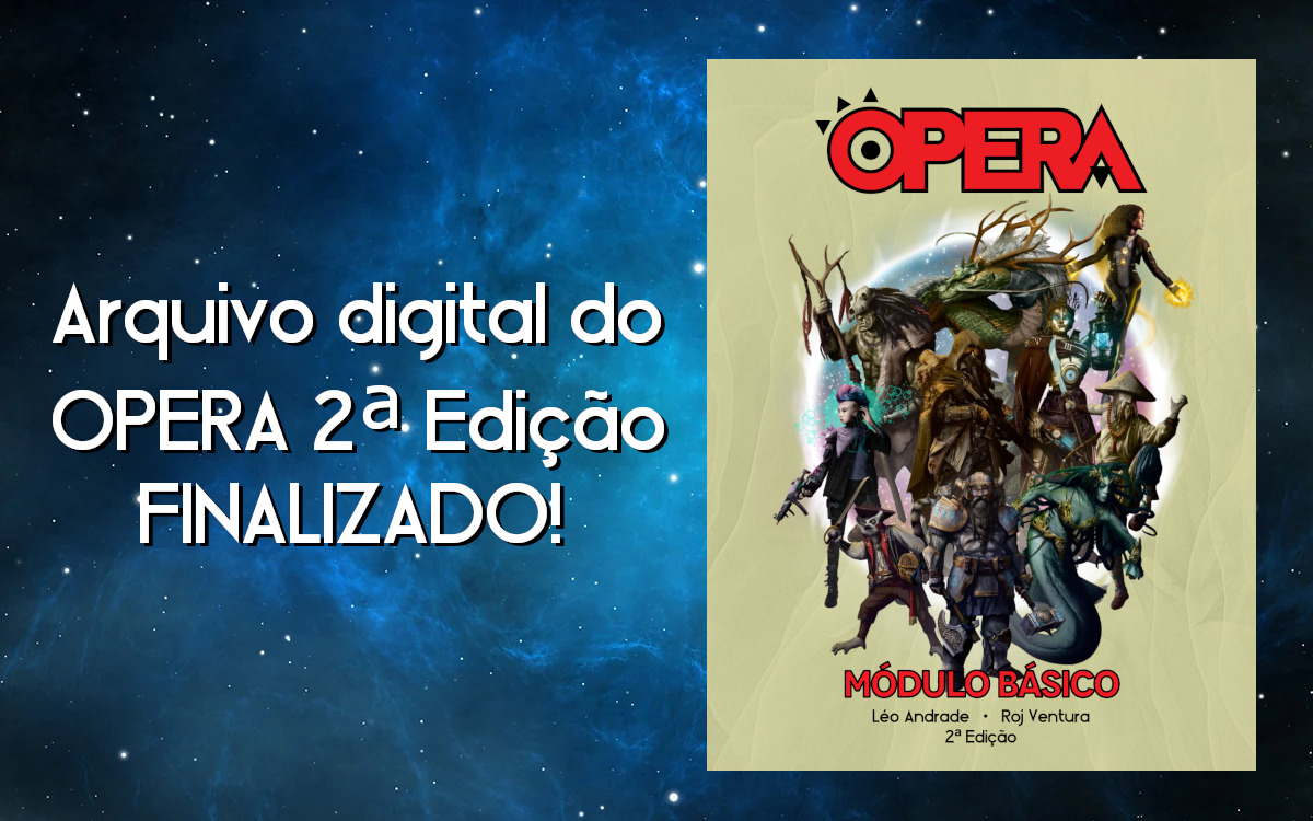 Arquivo digital do OPERA 2ª Edição FINALIZADO! – OPERA RPG